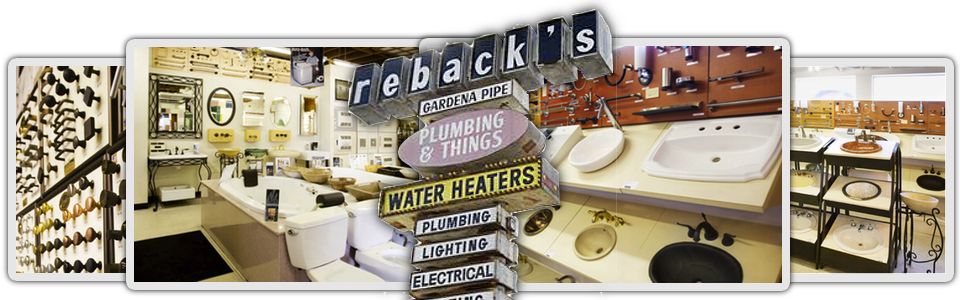 About - Reback’s Plumbing N’ Things - Gardena-California